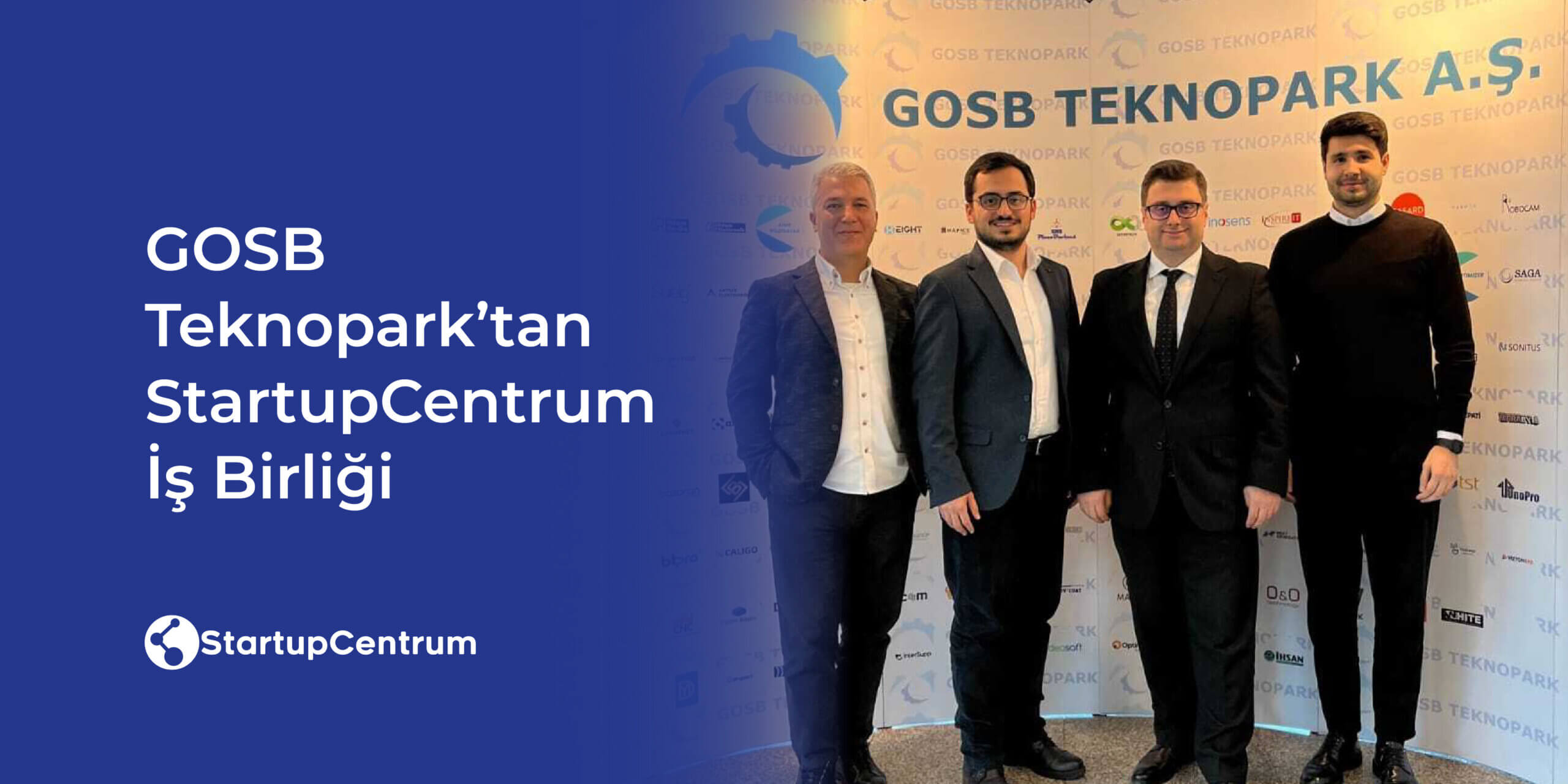 GOSB Teknopark’tan StartupCentrum İş Birliği