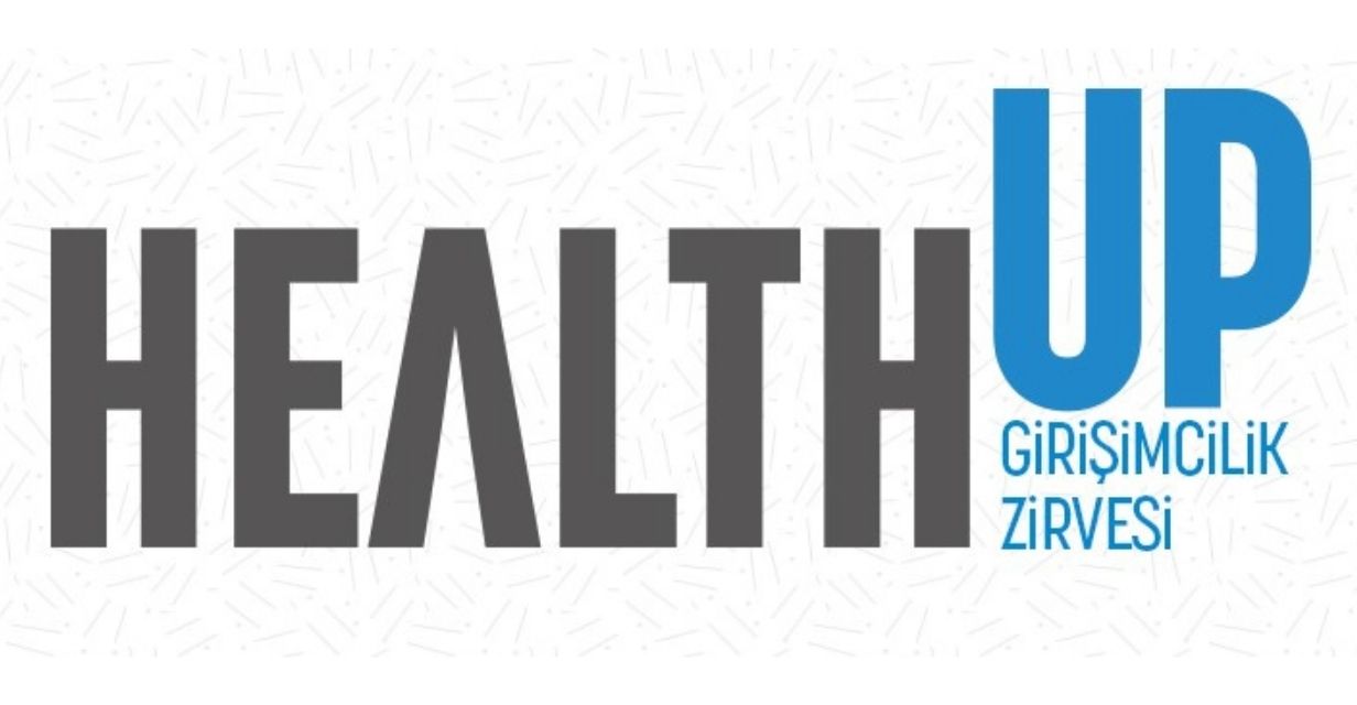 Ankara’nın ilk sağlık ve ilaç temalı girişimcilik zirvesi HealthUp ...