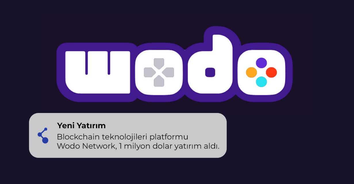 Blockchain teknolojileri platformu Wodo Network, 1 milyon dolar yatırım ...
